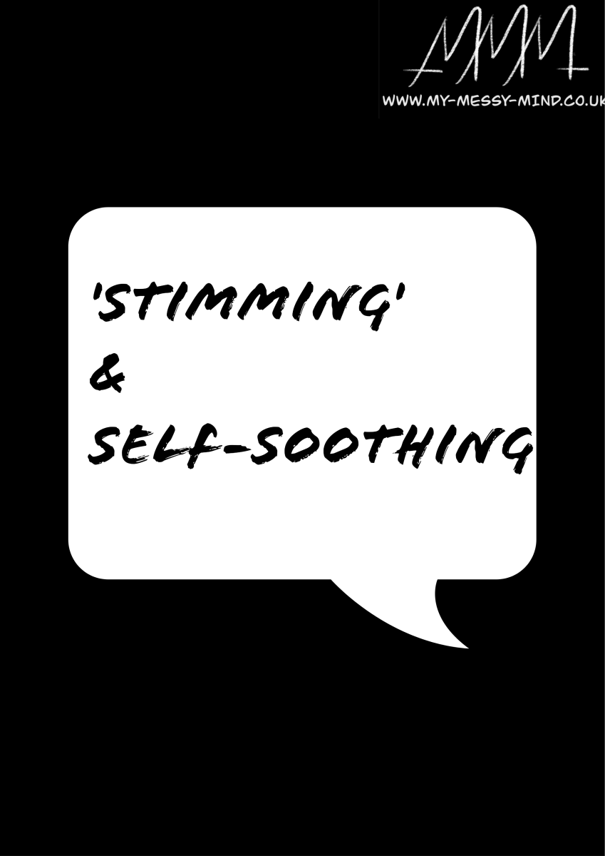 ‘Stimming’ & Self-soothing – My-messy-mind